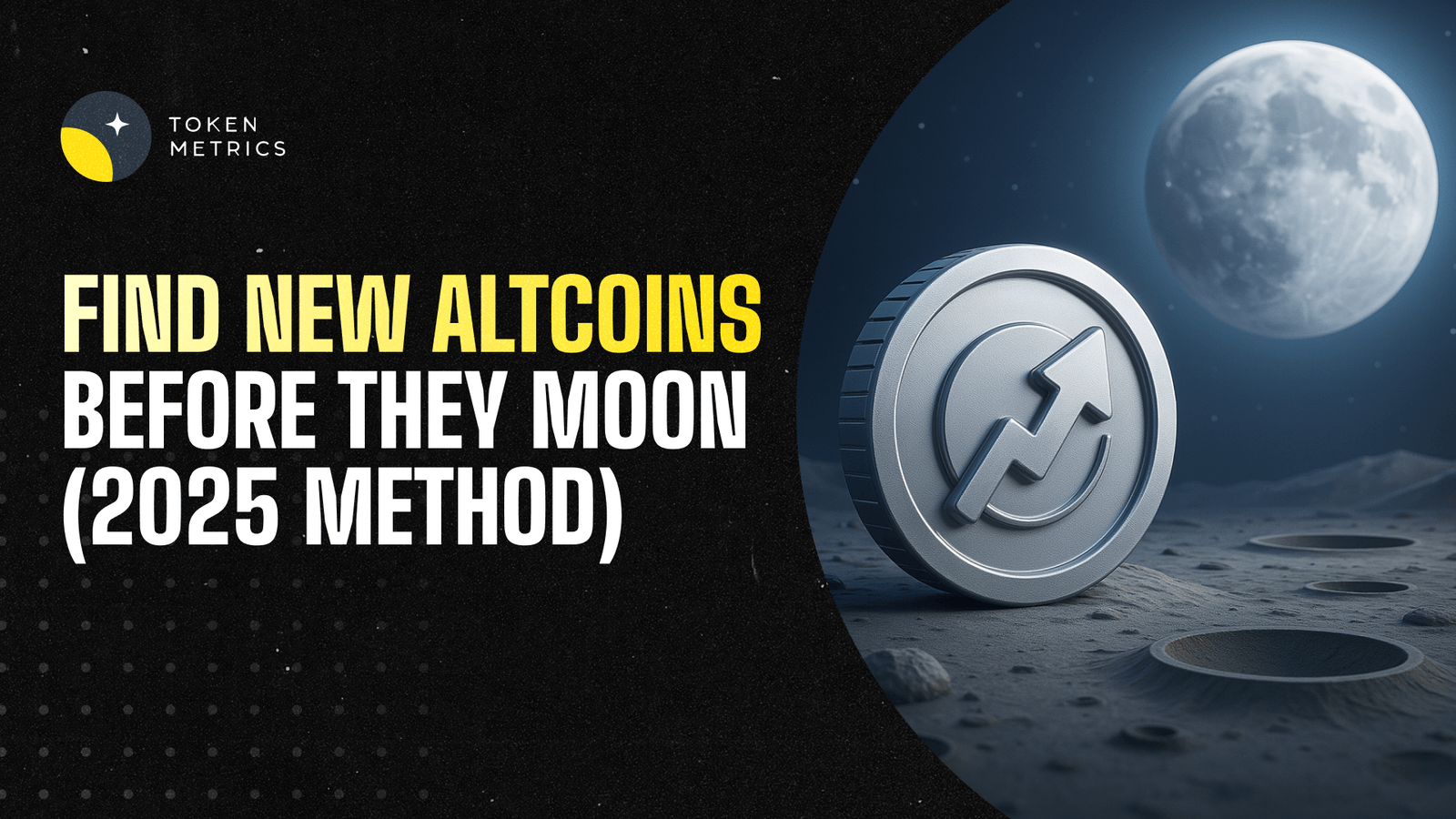 How to Find New Altcoins Before They Moon in July 2025 – Token Metrics Method